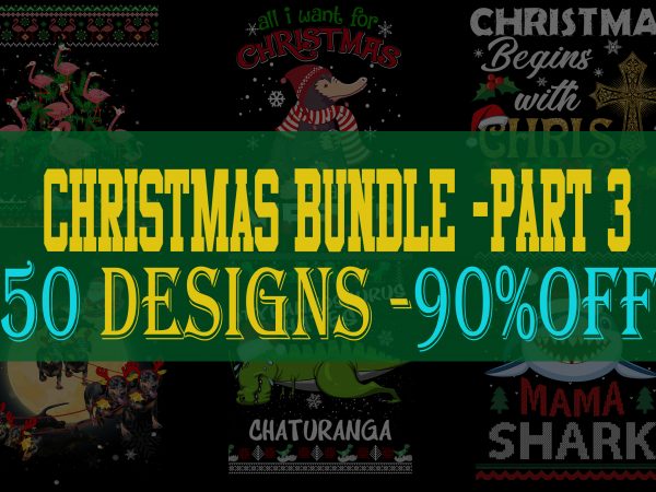 SPECIAL CHRISTMAS BUNDLE PART 3- 50 EDITABLE DESIGNS - 90% OFF-PSD and ...